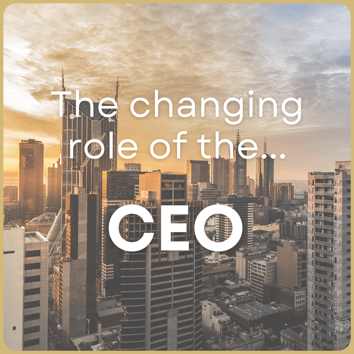 The changing role of the CEO - La Fosse Executive